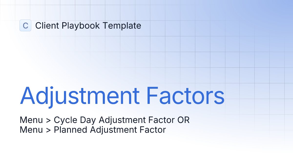 Adjustment Factors | Client Playbook Template